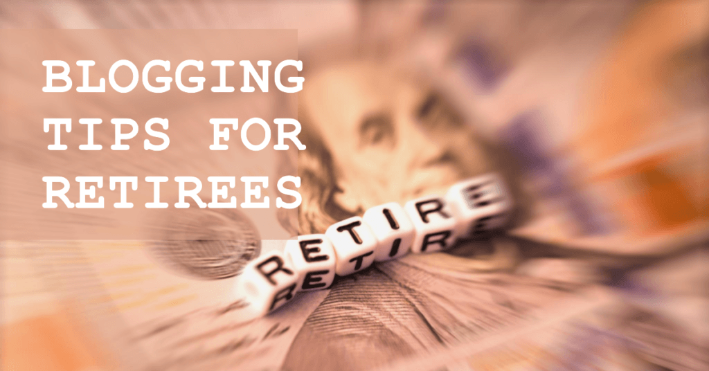 Niche Blogging Tips For Retirees | Setting Points...